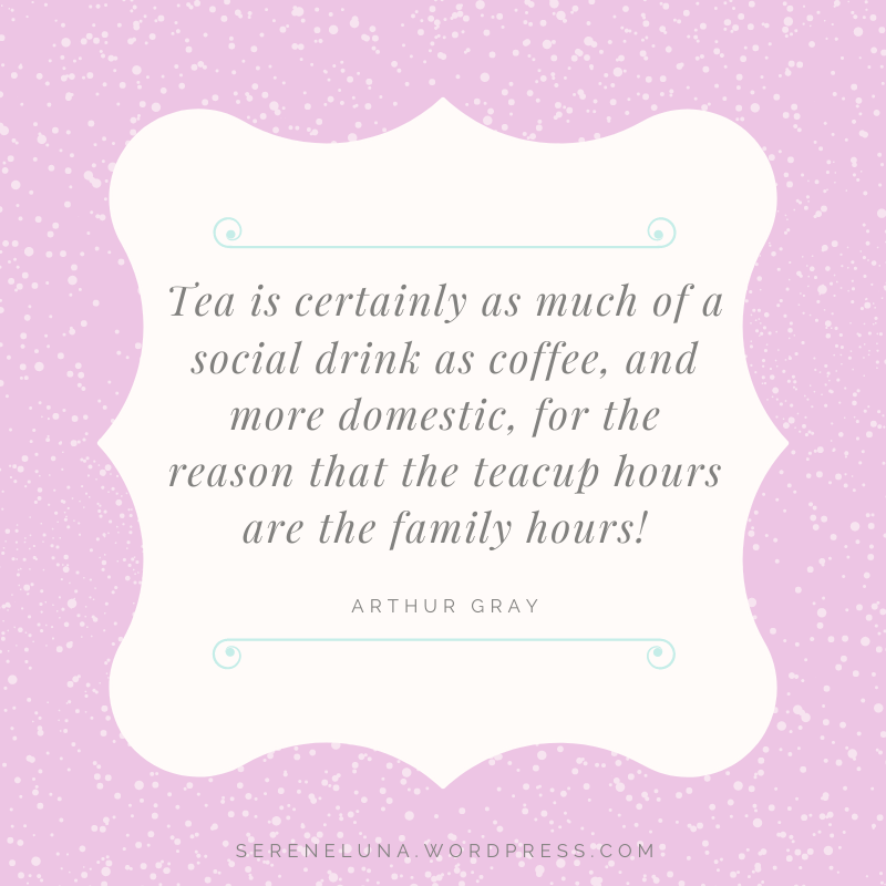 My Favorite Quotes: Tea Time – Sereneluna